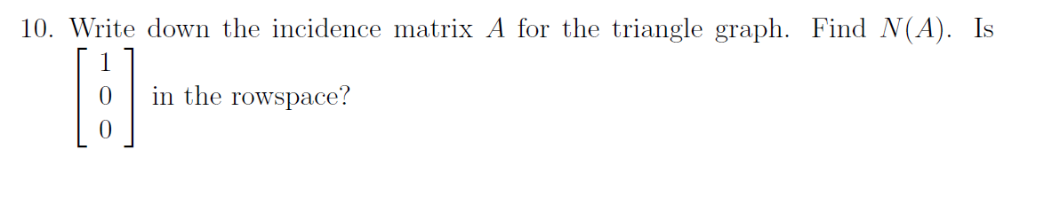 Solved Write down the incidence matrix A for the triangle | Chegg.com