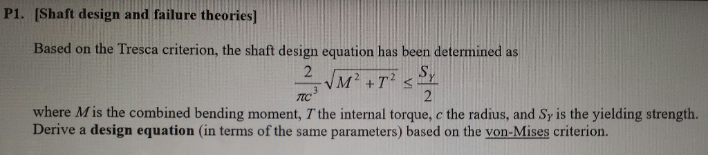 Solved Based on the Tresca criterion, the shaft design | Chegg.com
