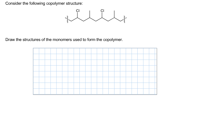 Solved Draw the structures of the monomers used to form the | Chegg.com