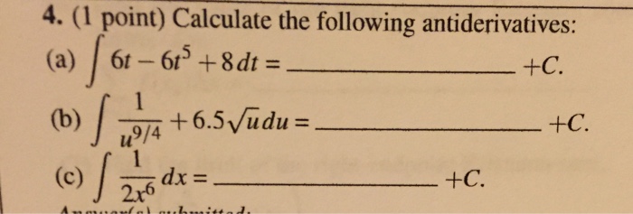 Solved Calculate the following antiderivatives: integral 6t | Chegg.com