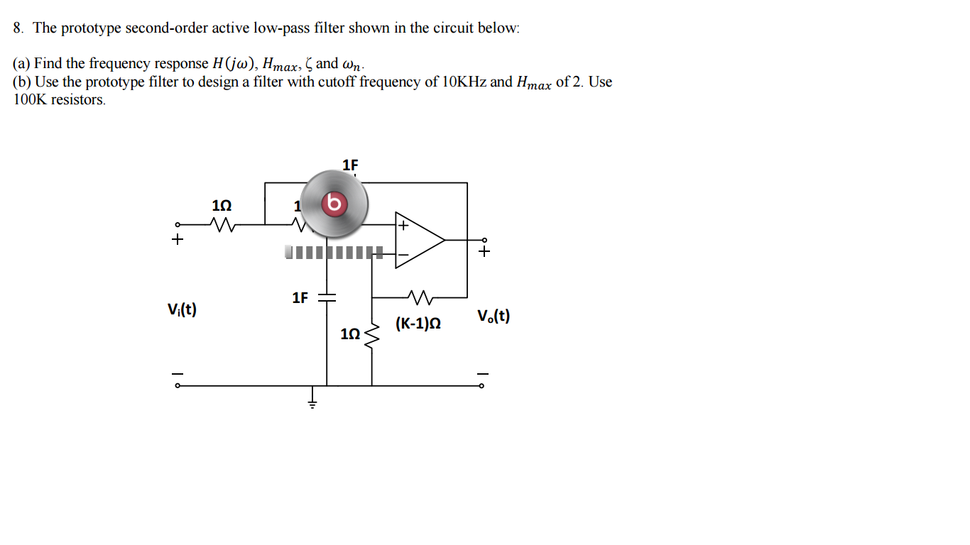 Solved 8. The prototype second-order active low-pass filter | Chegg.com Solved 8. The prototype second-order active low-pass filter | Chegg.com