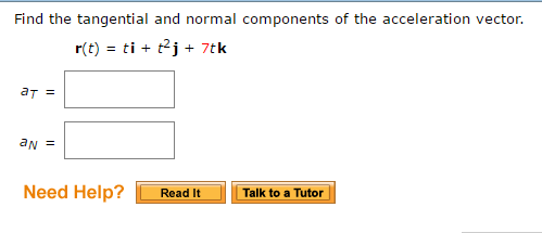 Solved Find the tangential and normal components of the | Chegg.com