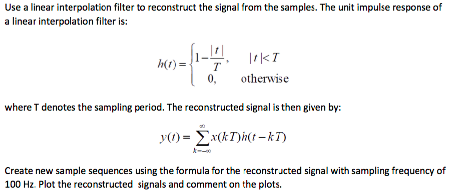 Use a linear interpolation filter to reconstruct the | Chegg.com