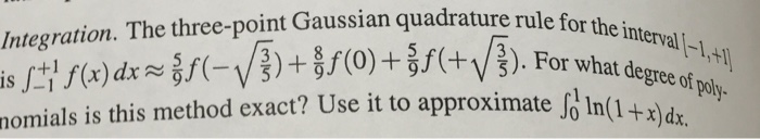 Solved Integration The three-point Gaussian quadrature rule | Chegg.com