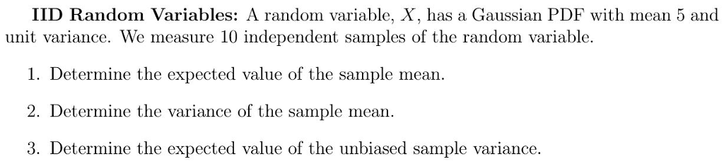 Solved IID Random Variables: A random variable, X, has a | Chegg.com