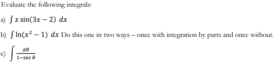 Solved Evaluate the following integrals: integral x sin(3x | Chegg.com