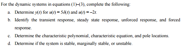 Solved For the dynamic systems in equations (1H3), complete | Chegg.com