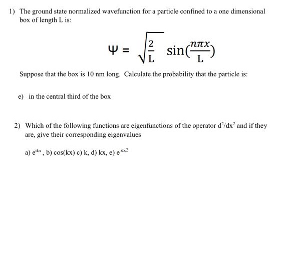 Solved The Ground State Normalized Wavefunction For A