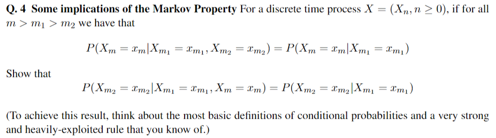 Solved Q. 4 Some implications of the Markov Property For a | Chegg.com