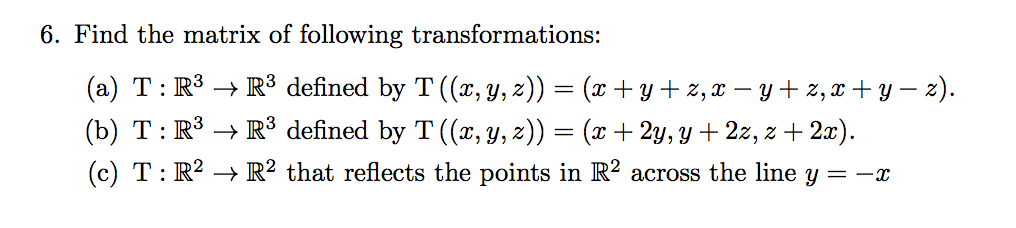 Solved Find the matrix of following transformations: (a) T: | Chegg.com