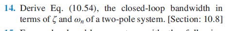 Solved 14. Derive Eq. (10.54), the closed-loop bandwidth in | Chegg.com