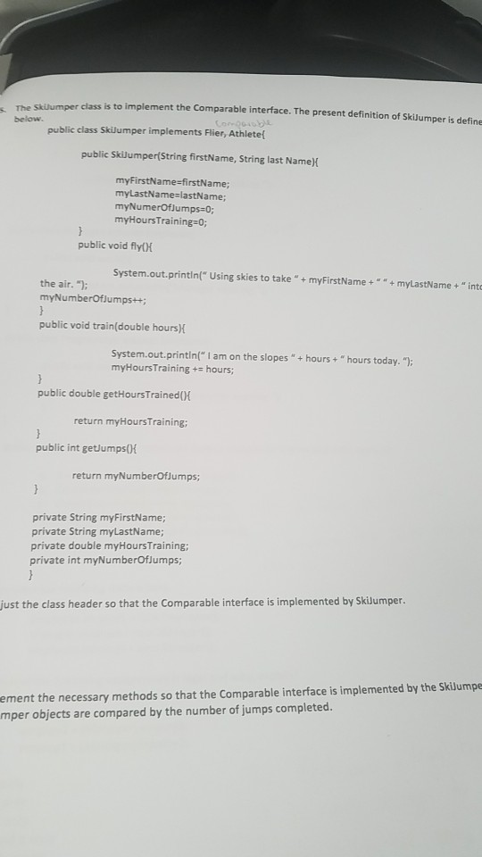 class is to implement the Comparable interface. The | Chegg.com