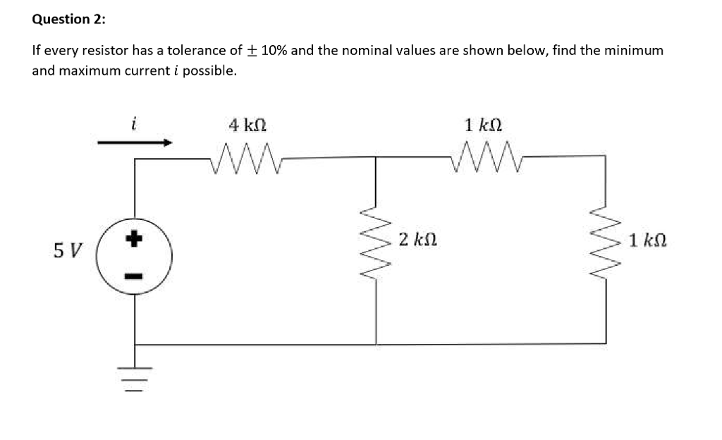 Solved Question 2: If every resistor has a tolerance of ± | Chegg.com