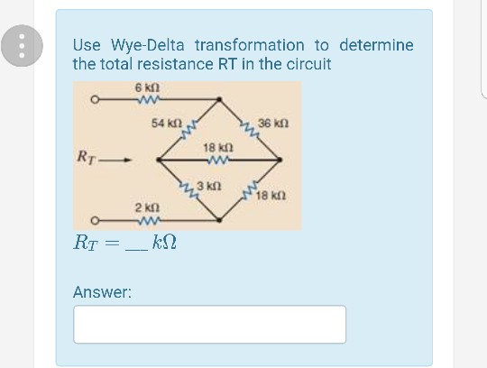 Solved Use Wye-Delta transformation to determine the total | Chegg.com