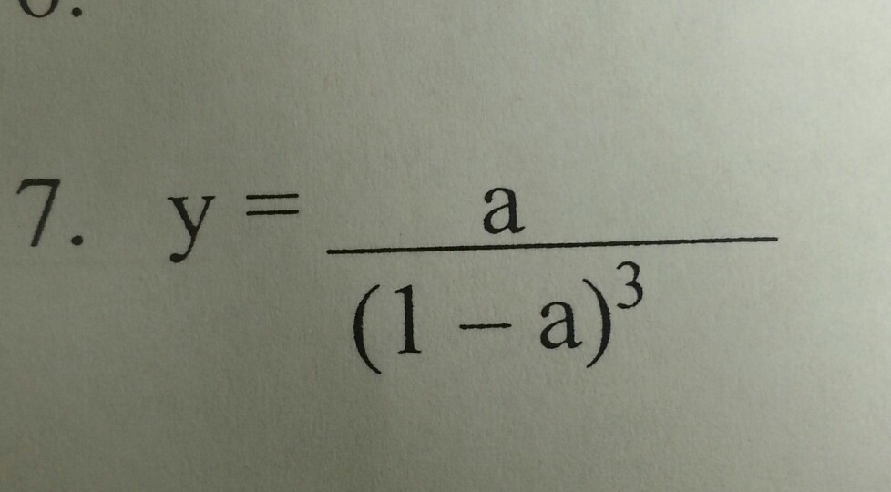 Solved y = a/(1-a)^3 Find derivative | Chegg.com