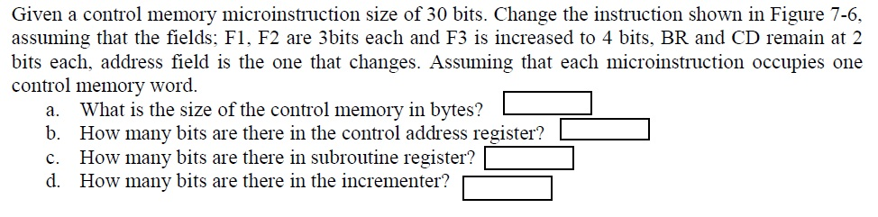 Solved Given a control memory microinstruction size of 30 | Chegg.com