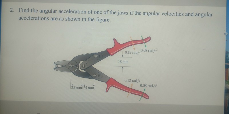 Solved Find the angular acceleration of one of the jaws if | Chegg.com