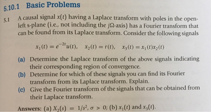 Solved A causal signal x(t) having a Laplace transform with | Chegg.com
