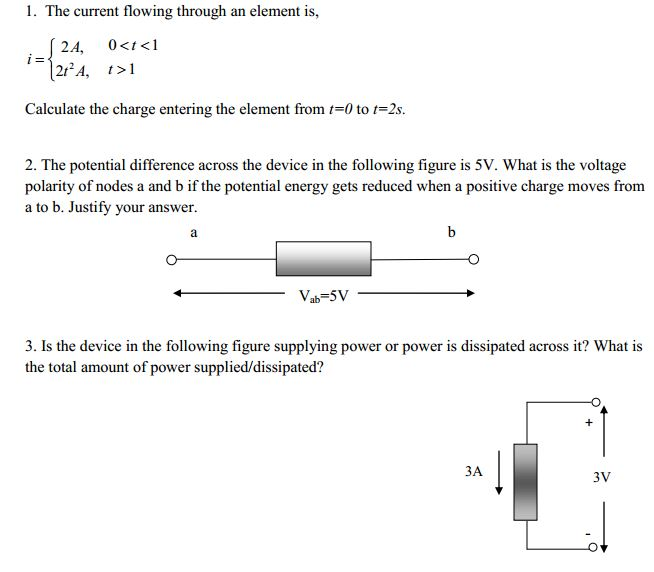 Solved I. The current flowing through an element is, i=2 A, | Chegg.com