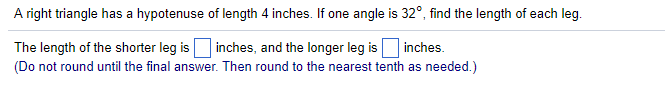 Solved A right triangle has a hypotenuse of length 4 inches. | Chegg.com