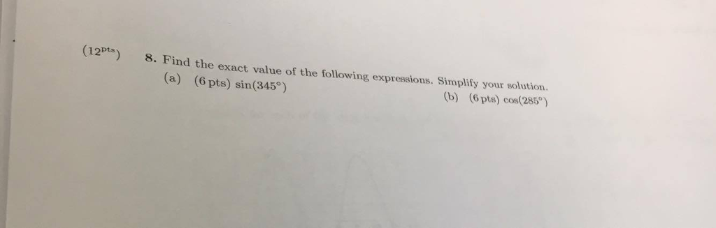 Solved (12) 8. Find the exact value of the following | Chegg.com