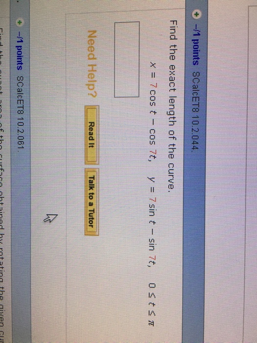 Solved Find the exact length of the curve. x = 7 cos t - cos | Chegg.com