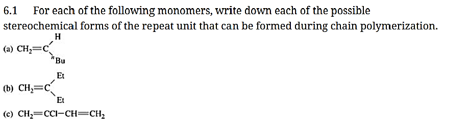 Solved For each of the following monomers, write down each | Chegg.com