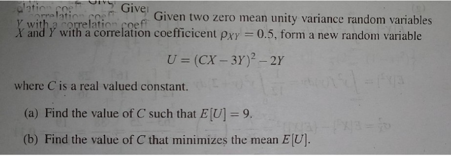 Solved tion coeGiven two zero mean unity variance random | Chegg.com