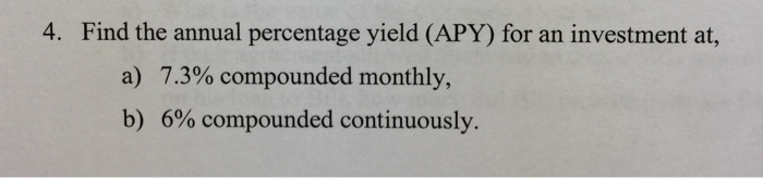 Solved 4. Find the annual percentage yield (APY) for an | Chegg.com
