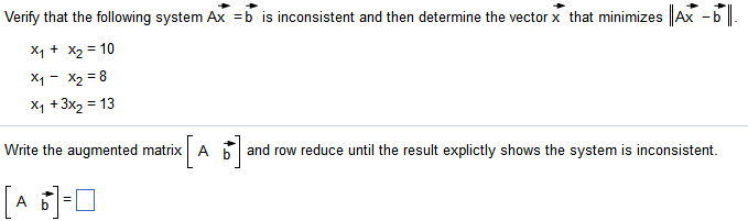 Solved Verify that the following system A x vector = b is | Chegg.com