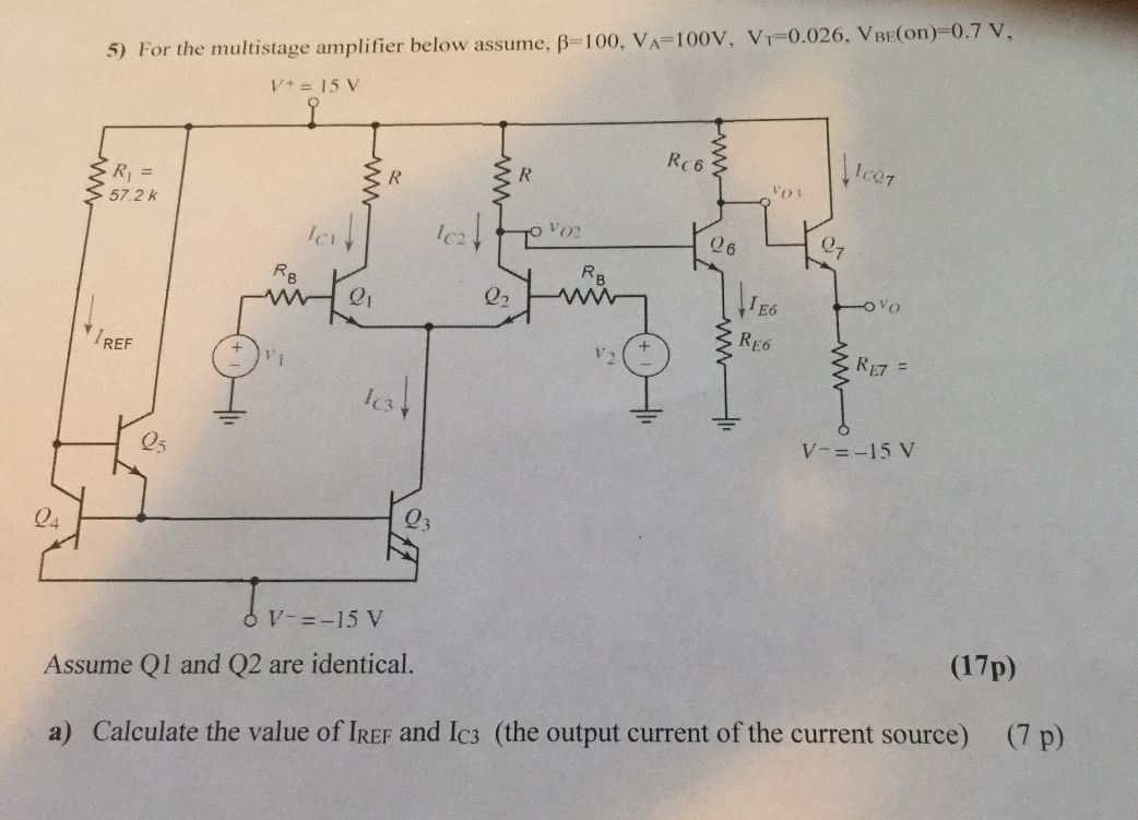 Solved For the multistage amplifier below assume, beta=100V, | Chegg.com