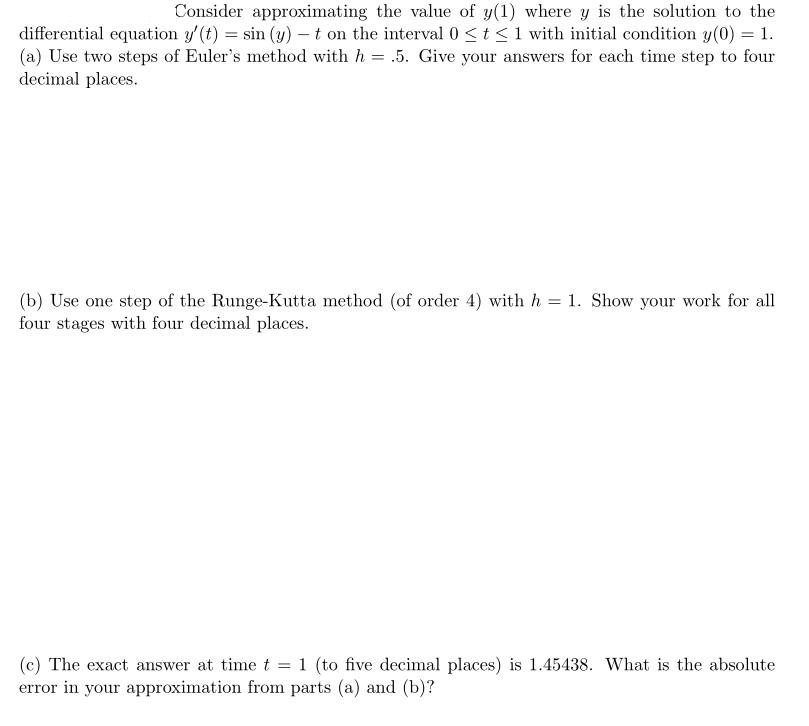 Solved Consider approximating the value of y(1) where y is | Chegg.com Solved Consider approximating the value of y(1) where y is | Chegg.com