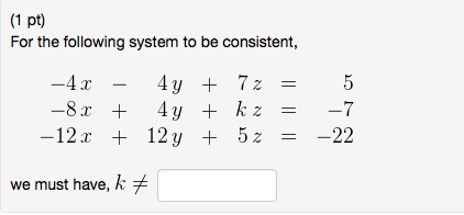 Solved For the following system to be consistent, - 4x - 4y | Chegg.com