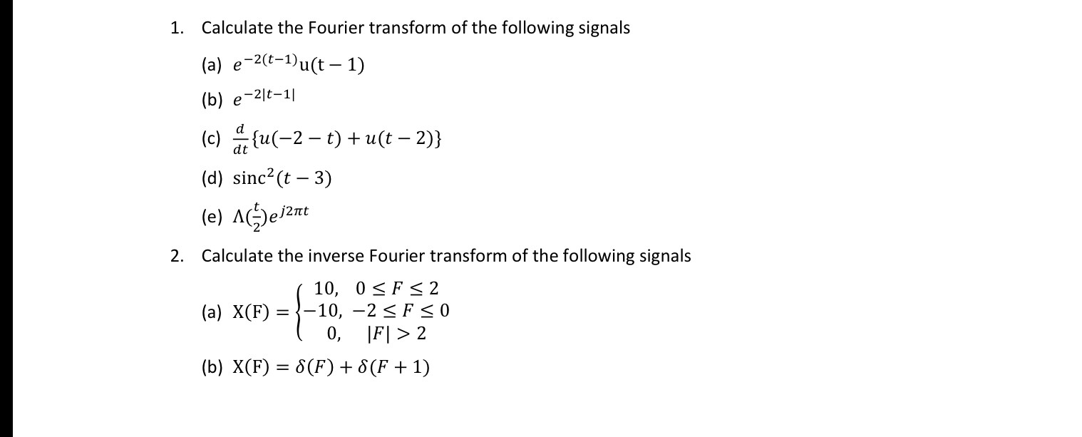 Calculate the Fourier transform of the following | Chegg.com