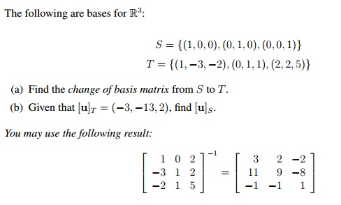 Solved The following are bases for R^3 = S = {(1, 0, 0), (0, | Chegg.com