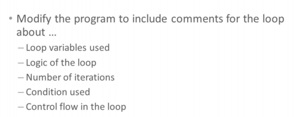 Solved Modify the program to include comments for the loop | Chegg.com