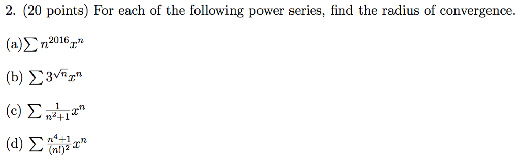 Solved For each of the following power series, find the | Chegg.com