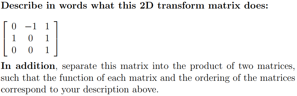 Solved Describe in words what this 2D transform matrix does: | Chegg.com