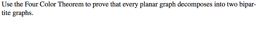Solved Use the Four Color Theorem to prove that every planar | Chegg.com