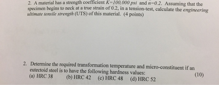 Solved A material has a strength coefficient K = 100,000 psi | Chegg.com