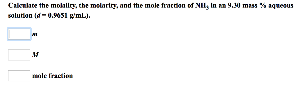 Solved Calculate the molality, the molarity, and the mole | Chegg.com