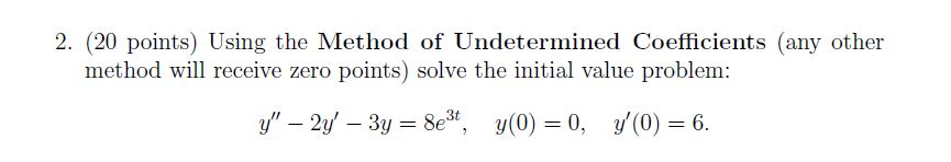Solved Using the Method of Undetermined Coefficients (any | Chegg.com