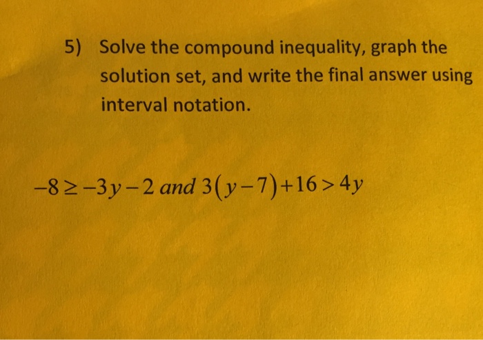 Solved Solve the compound inequality, graph the solution | Chegg.com
