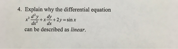 Solved Explain why the differential equation x^2d^2y/dx^2 + | Chegg.com