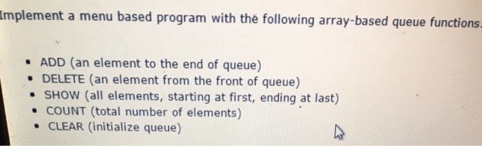 Solved Implement a menu based program with the following | Chegg.com