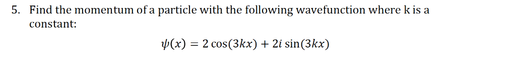 Solved Find the momentum of a particle with the following | Chegg.com