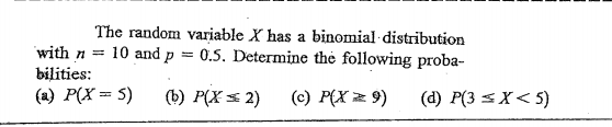 Solved The random variable X has a binomial distribution | Chegg.com