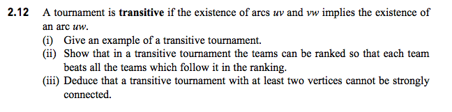 Solved 2.12 A tournament is transitive if the existence of | Chegg.com