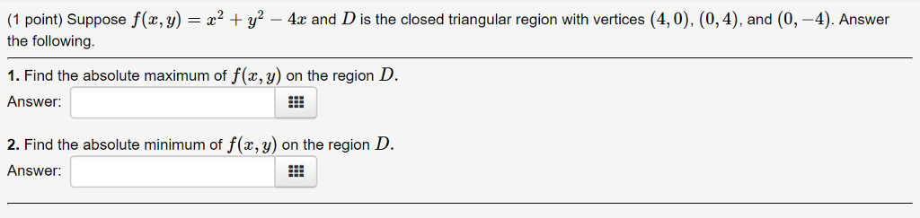 Solved 1 point) Suppose f(x, y) 2 +y2 - 4z and D is the | Chegg.com