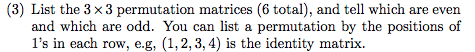Solved (3) List the 3 x 3 permutation matrices (6 total), | Chegg.com